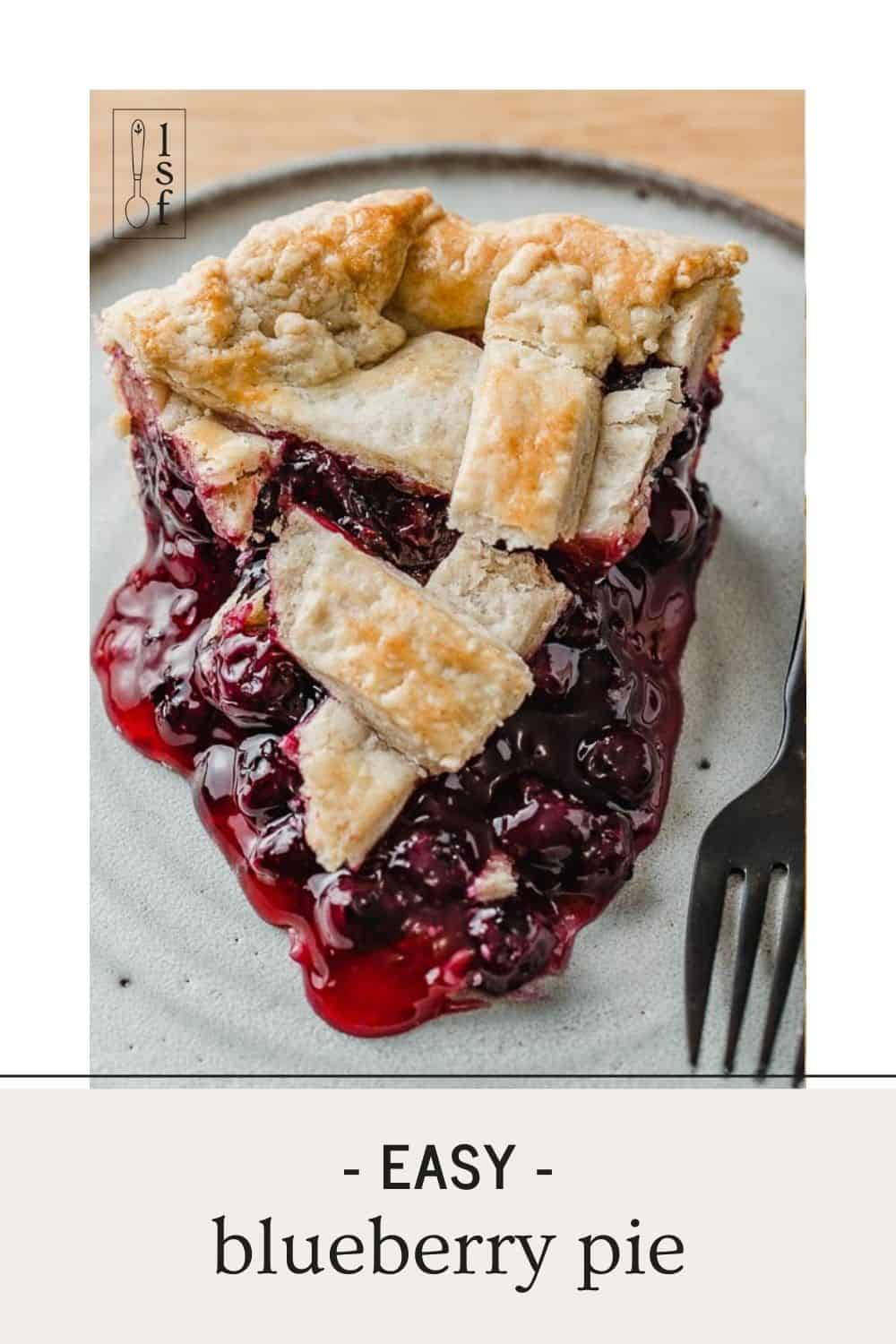 Easy Blueberry Pie - Little Spoon Farm