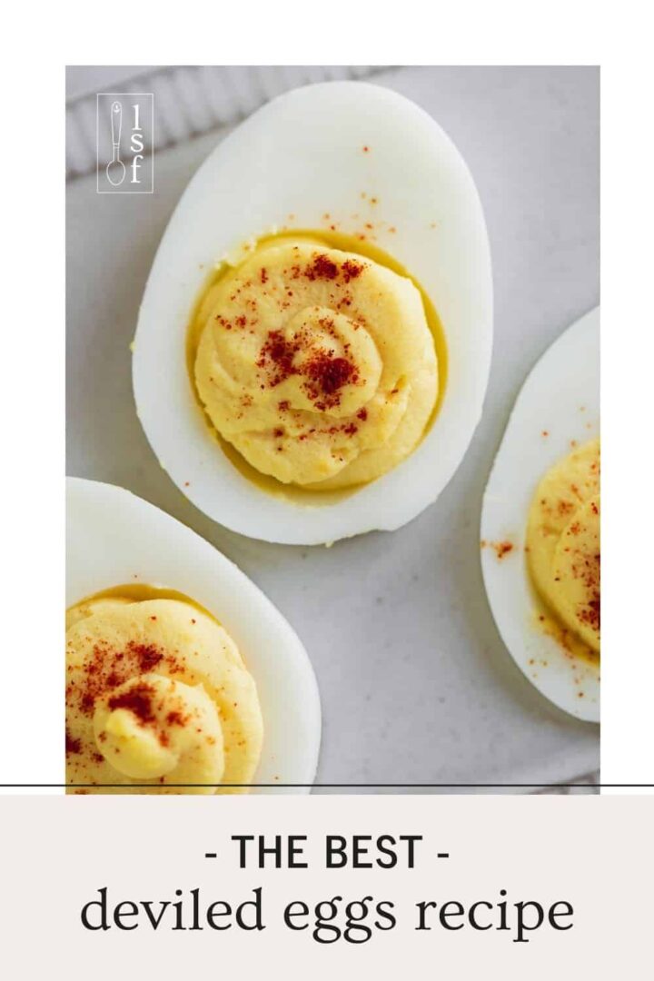 The Best Deviled Eggs - Little Spoon Farm