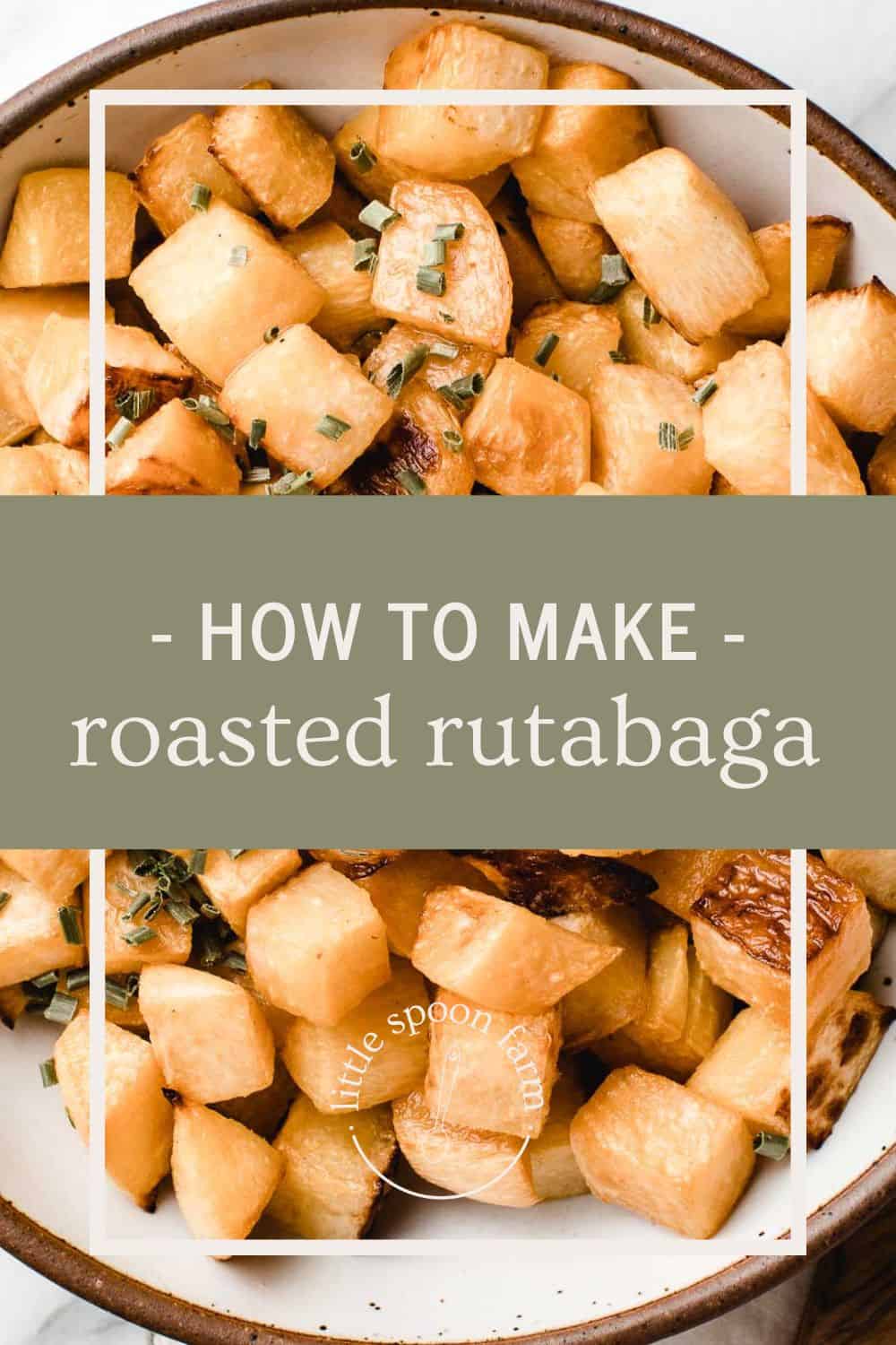 Roasted Rutabaga - Little Spoon Farm