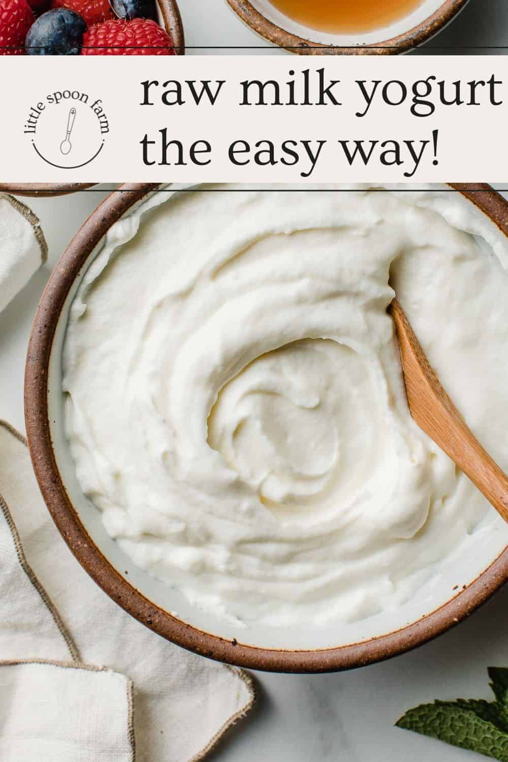 Easy Raw Milk Yogurt - Little Spoon Farm