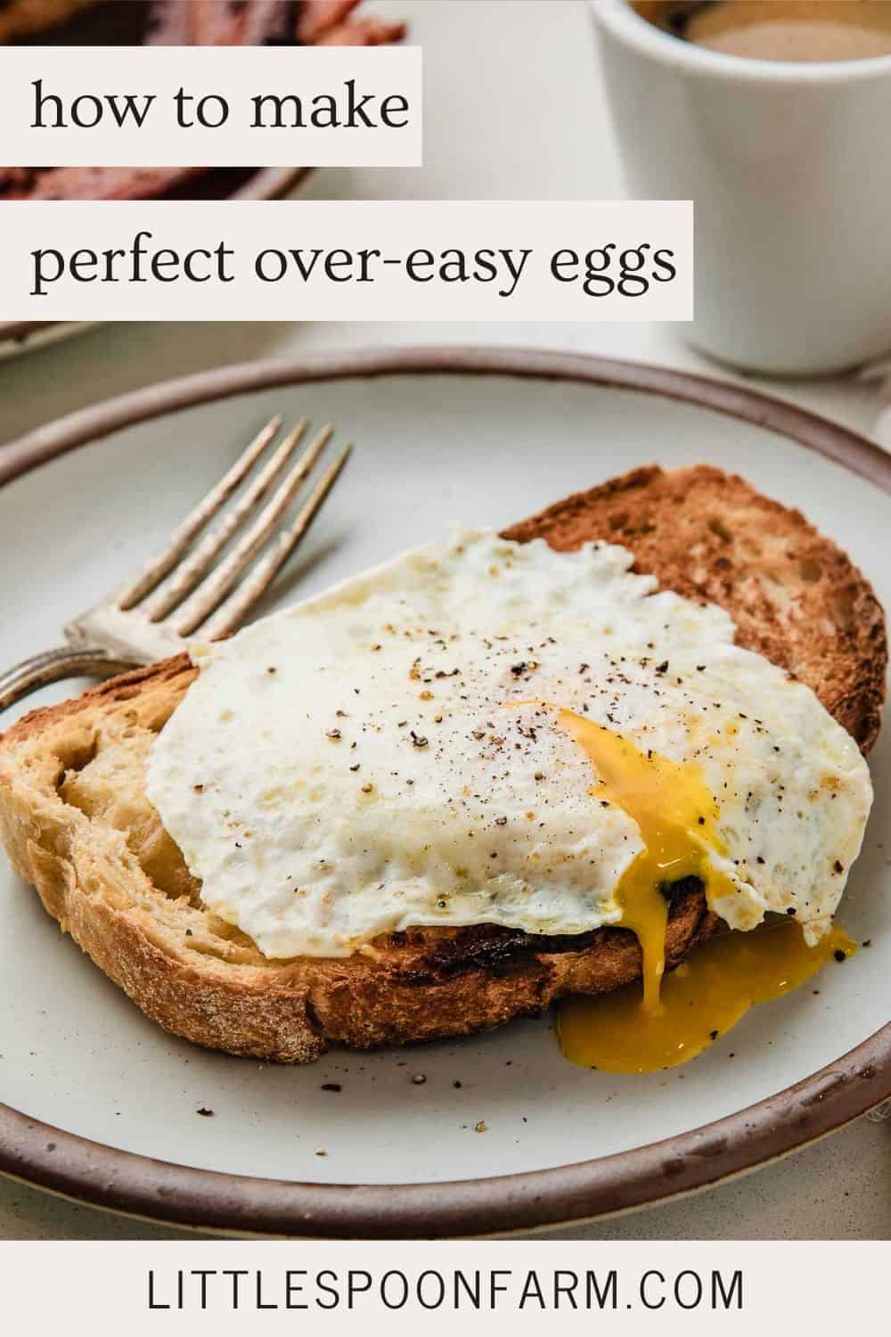 How to Make Perfect Over-Easy Eggs - Little Spoon Farm