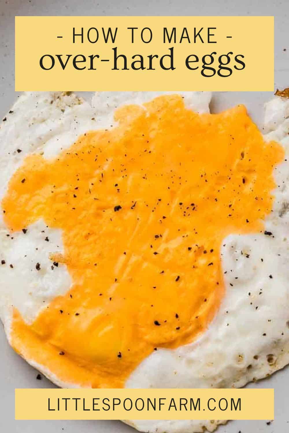 How to Make Perfect Over Hard Eggs - Little Spoon Farm