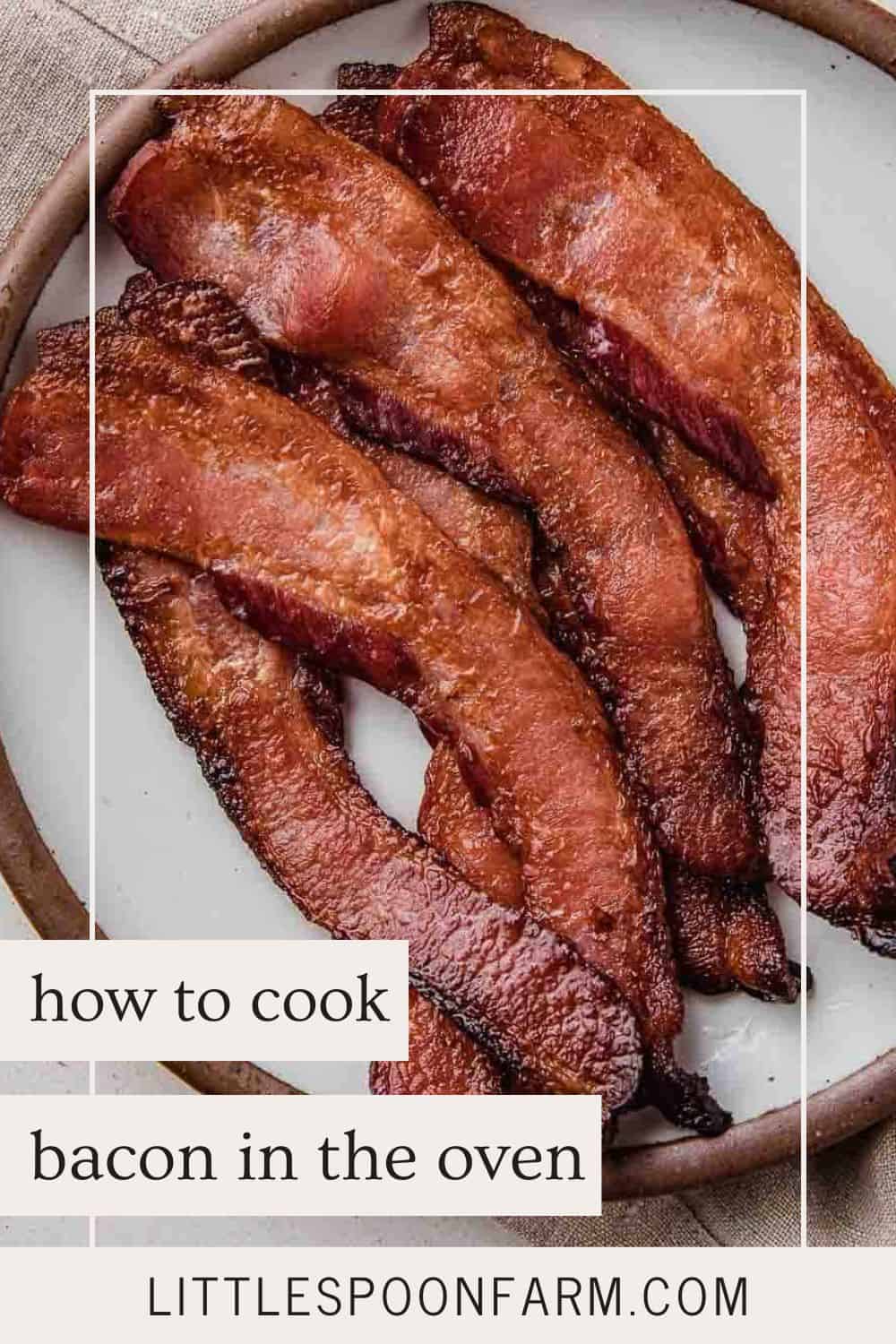 How to Cook Bacon in the Oven - Little Spoon Farm