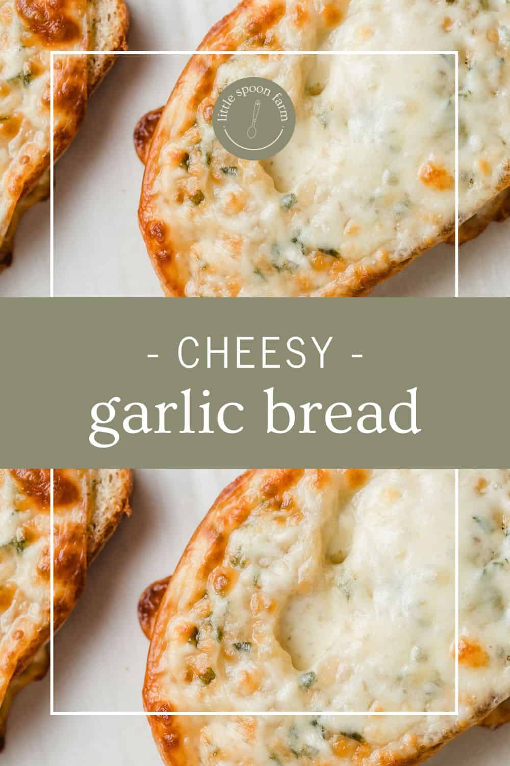 Easy Cheesy Garlic Bread - Little Spoon Farm